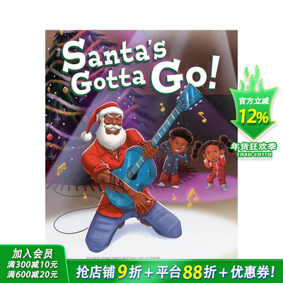 【预售】圣诞老人得走了！ Santa's Gotta Go! 英文儿童插画故事绘本 节日庆典 进口童书