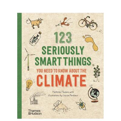 【预售】您需要了解关于气候的的123件事123 Seriously Smart Things You Need To Know About The Climate 英文儿童科普绘本书