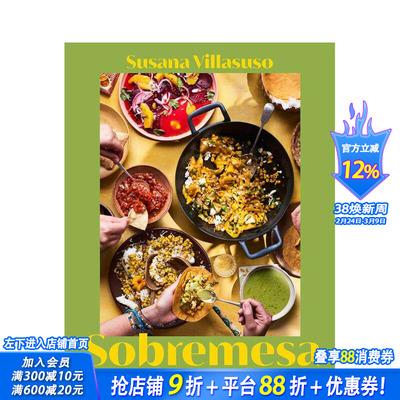 【预售】餐桌上：每日简易墨西哥食谱 Sobremesa:Easy Mexican Recipes for Every Day 原版英文餐饮生活美食 正版进口书