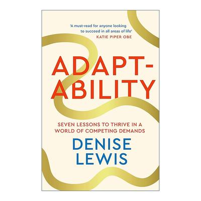 英文原版 Adaptability 适应力 在竞争需求中茁壮成长的七大课程 丹尼斯·刘易斯 精装 英文版 进口英语原版书籍
