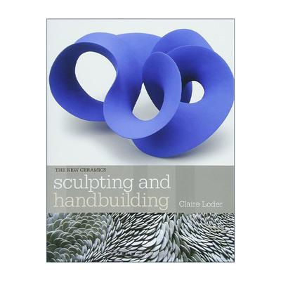 英文原版 Sculpting and Handbuilding 雕刻与手捏 新型陶瓷制作指南 英文版 进口英语原版书籍