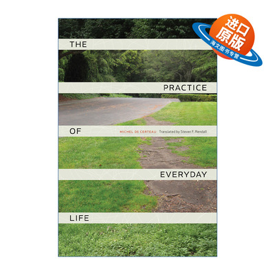 英文原版 The Practice of Everyday Life 日常生活实践 实践的艺术 当代学术棱镜系列 情境主义国际系列 Michel de Certeau英文版