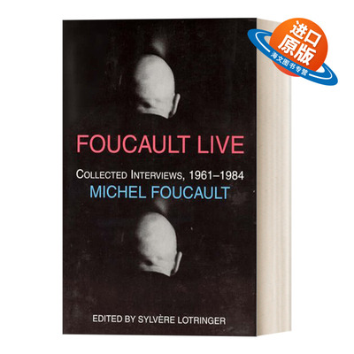 英文原版 Foucault Live Collected Interviews  1961-1984 福柯生活 1961-1984年访谈合集 哲学 Michel Foucault 英文版 进口书籍