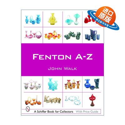 英文原版 Fenton A-Z 芬顿艺术玻璃 全彩图册古董收藏鉴赏指南 John Walk 英文版 进口英语原版书籍