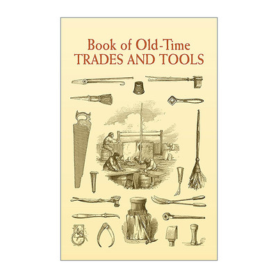 英文原版 Book of Old-Time Trades and Tools 旧时代交易与工具入门指南 美国文化历史 工艺 英文版 进口英语原版书籍