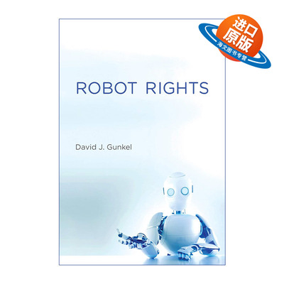 英文原版 Robot Rights The MIT Press 机器人权利 论机器人道德与法律地位 哲学 David J. Gunkel 精装 英文版 进口英语原版书籍
