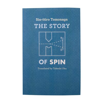 英文原版 The Story of Spin 旋转的故事 原子粒子自旋 量子力学 诺贝尔物理学奖得主Sin-itiro Tomonaga 英文版 进口英语原版书籍