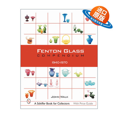 英文原版 Fenton Glass Compendium 芬顿艺术玻璃汇编 1940-1970年 精装收藏集 John Walk 英文版 进口英语原版书籍
