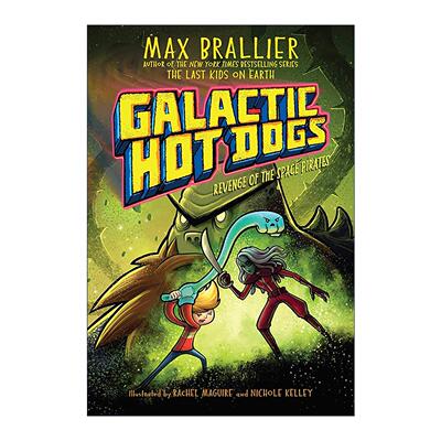英文原版 Galactic Hot Dogs 3 星际热狗卷三 太空海盗的复仇 英文版 进口英语原版书籍