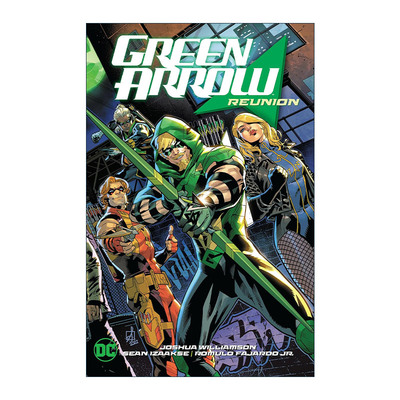 英文原版 Green Arrow Vol.1 Reunion 绿箭侠 卷一 重聚 DC漫画 Joshua Williamson 英文版 进口英语原版书籍