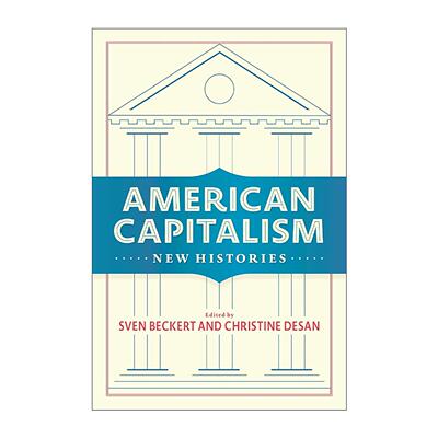 英文原版 American Capitalism 美国资本主义 新历史 棉花帝国作者 哈佛大学教授斯文·贝克特 英文版 进口英语原版书籍