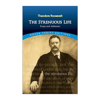 英文原版 The Strenuous Life 艰难辛苦的生活 西奥多·罗斯福散文和演讲集 Dover Thrift Editions 英文版 进口英语原版书籍