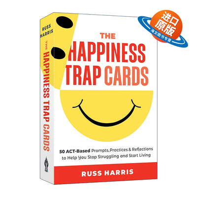 英文原版 The Happiness Trap Cards 幸福的陷阱卡片 减轻压力 克服恐惧 过上丰富充实而有意义的生活 Russ Harris 英文版