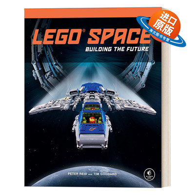 英文原版 LEGO Space Building the Future 乐高空间 构建未来 乐高建造指南 宇宙飞船 星级巡洋舰 Peter Reid 英文版 进口英语书