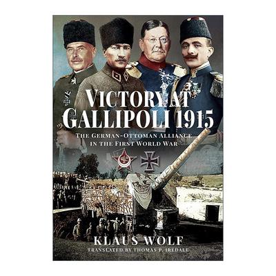 英文原版 Victory at Gallipoli 1915年加里波利之战的胜利 第一次世界大战中的德国奥斯曼帝国联盟 精装 英文版 进口英语原版书籍