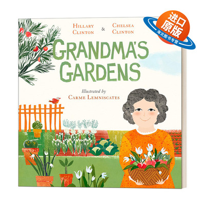 英文原版 Grandma's Gardens 祖母的花园 希拉里·克林顿的母女故事 儿童精装绘本 4-8岁 Hillary Clinton 英文版 进口英语书籍