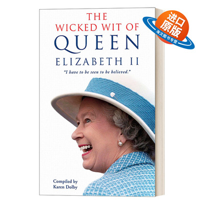 英文原版 The Wicked Wit of Queen Elizabeth II 伊丽莎白二世女王的生活指南 Karen Dolby 英文版 进口英语原版书籍