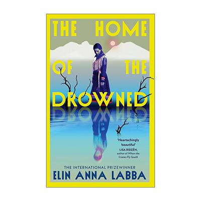 英文原版 The Home of the Drowned 淹没的家园 北欧原住民文学 精装 Elin Anna Labba 英文版 进口英语原版书籍