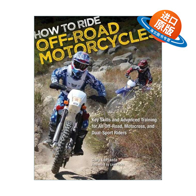 英文原版How to Ride off-Road Motorcycles 如何驾驶越野摩托车 越野 摩托车越野和双人运动车手的关键技能和高级培训指南进口书