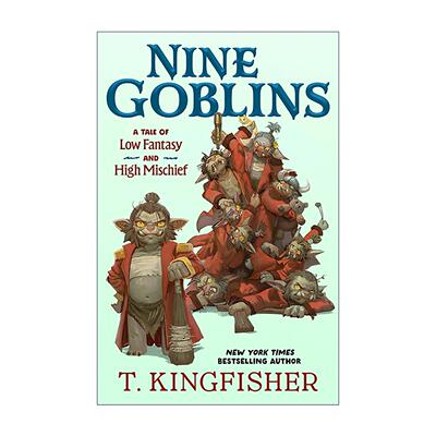 英文原版 Nine Goblins 九只小妖精 低魔奇幻捣蛋记 精装 T金费舍 英文版 进口英语原版书籍