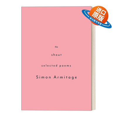 英文原版 The Shout Selected Poems 呼唤 诗选 济慈-雪莱诗歌奖得主、英国第21任桂冠诗人Simon Armitage 英文版 进口英语原版书
