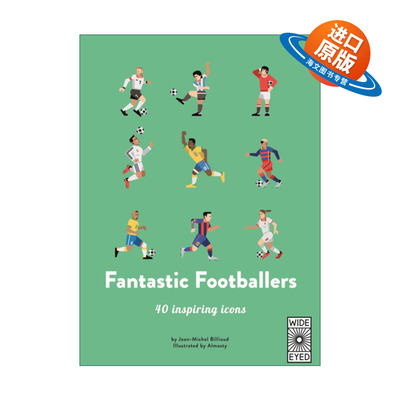 英文原版 40 Inspiring Icons Fantastic Footballers Meet 40 game changers 40个鼓舞人心的偶像 神奇的足球运动员 精装 英文版