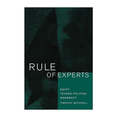 英文原版 Rule of Experts 专家之治 埃及 技术政治与现代性 再造国家作者蒂莫西·米切尔 英文版 进口英语原版书籍