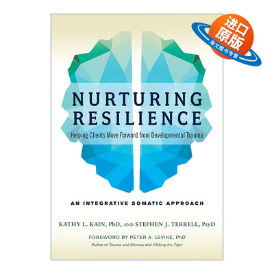 英文原版 Nurturing Resilience 培养复原力 心理创伤恢复 PTSD 综合指南 Kathy L Kain 英文版 进口英语原版书籍