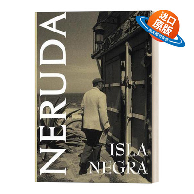 英文原版 Isla Negra 黑岛 诺贝尔文学奖获奖者Pablo Neruda巴勃罗 聂鲁达 英文版 进口英语原版书籍