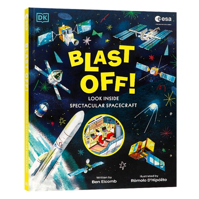 DK航天器大全英文原版 Blast Off Look Inside Spectacular Spacecraft 欧洲航天局权威打造 儿童科普绘本激发探索宇宙好奇心 精装