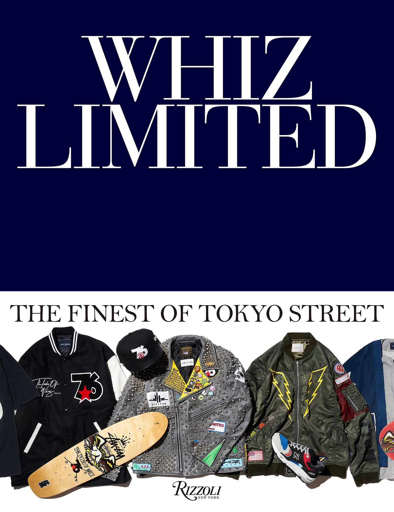 【现货】下野宏明:东京街头代表 Whiz Limited: The Finest of Tokyo Street 东京殿堂级街头里原宿潮牌品牌画册 Rizzoli出版