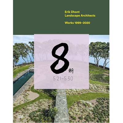 【现货】艾瑞克东特：景观设计师。 作品 1999–2020 Erik Dhont: Landscape Architects. Works 1999–2020  园林艺术 景观设计