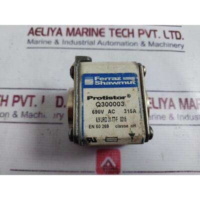 原装供应Ferraz Shawmut Q300003 Protistor 保险丝 315A 690V AC