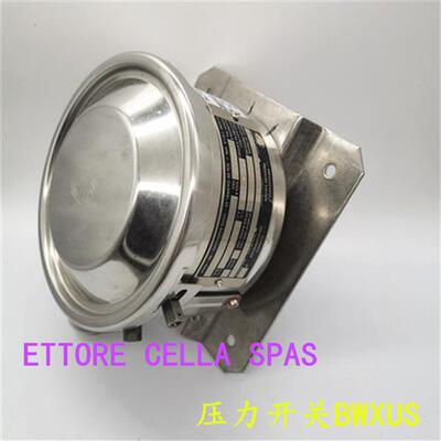 议价原装正品ETTORE CELLA SPA压力开关BWXUS  3 /33/7.5mpa  120