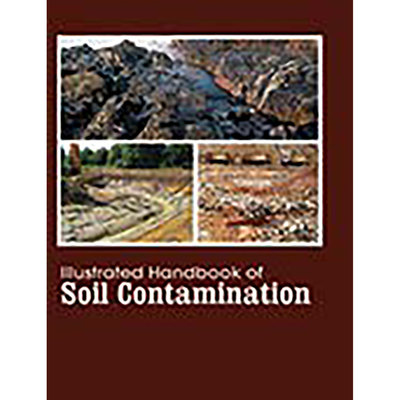 现货英文原版Illustrated Handbook of Soil Contamination 9781680949803