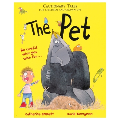 Cautionary Tales for Children and Grown-ups The Pet 儿童和成人的警示故事 宠物 诙谐幽默绘本  David Tazzyman 英文原版图书