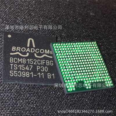 BCM8152CIFBG全新公司现货BCM8705LBIFBG BCM82328B1KFSBG P21