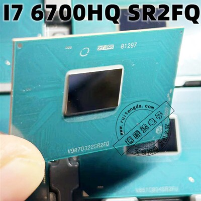 6代标压CPU I7 6820HQ SR2FU I7 6700HQ SR2FQ I5 6300HQ SR2FP