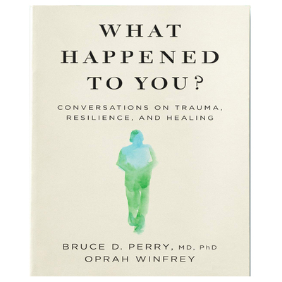 现货 英文原版 你经历了什么？奥普拉 Oprah Winfrey 心理咨询师  关于创伤、疗愈和复原力的对话 What Happened to You?