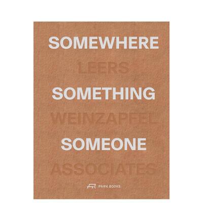 【预售】场所·物事·人：莱尔斯温扎普菲尔建筑事务所15个代表作 Somewhere， Something， Someone  原版英文建筑设计