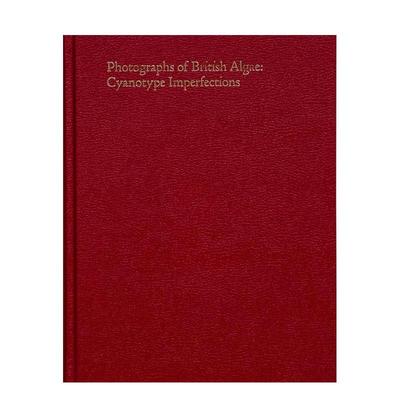 【现货】蓝晒缺陷：英国藻类摄影英文摄影集摄影师专辑进口原版图书Cyanotype Imperfections : Photographs of British Algae精