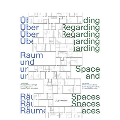【预售】关于空间与场所Regarding Space and Spaces英文建筑设计精装Park Books进口原版书9783038602088