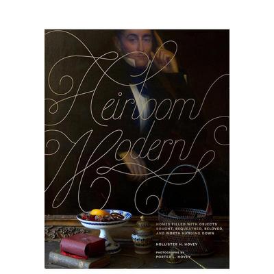 【现货】现代复古传承风格Heirloom Modern英文室内设计空间与装饰Hollister HoveyRizzoli进口原版书9780847839599
