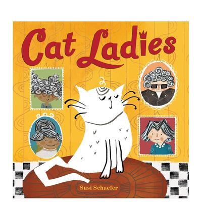【现货】猫女士Cat Ladies英文儿童绘本虚构类Schaefer精装Abrams6-9岁进口原版书9781419740824