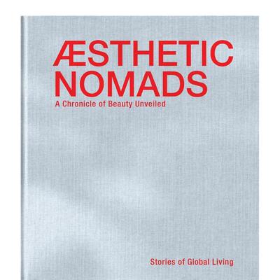 【预售】美学流浪者 环球生活纪事Aesthetic Nomads英文生活综合Reinhilde Gielen精装Beta-Plus进口原版书9782875501356