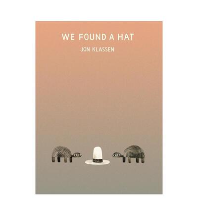 【现货】我们发现一顶帽子【Jon Klassen】We Found a Hat英文儿童绘本插画师Jon Klassen精装Walker Books UK3-6岁进口原版书978