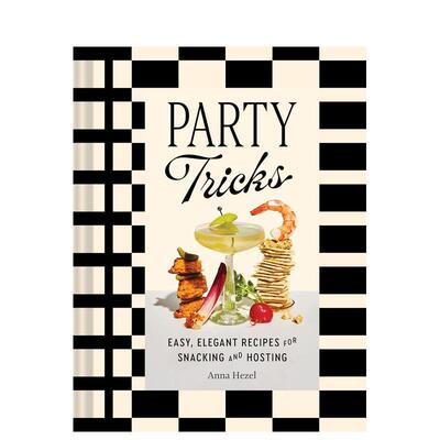 【预售】派对妙招简单优雅的小吃与待客食谱 Party Tricks Easy Elegant Recipes for Snacking原版英文餐饮生活美食9781797234502