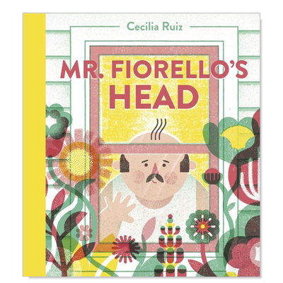 【预售】【布鲁克林插画师Cecilia Ruiz】菲奥雷罗先生的头发英文儿童绘本插画师进口原版外版书精装3-6周岁Mr. Fiorello's Head