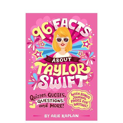 【现货】关于泰勒斯威夫特的96个事实96 Facts About Taylor Swift英文儿童趣味Arie Kaplan简装Grosset & Dunlap6-9岁进口原版书
