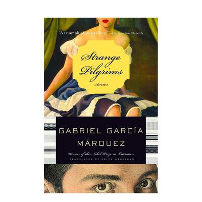 【现货】异乡客Strange Pilgrims: Twelve Stories英文文学小说GABRIEL GARCíA MáRQUEZ120007平装进口原版书9781400034697